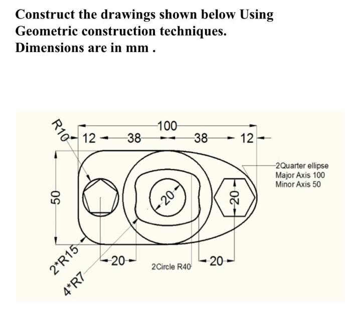 Solved Construct the drawings shown below Using Geometric | Chegg.com