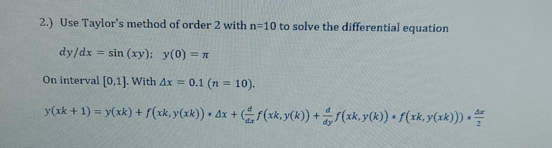 Solved 2.) Use Taylor's method of order 2 with n=10 to solve | Chegg.com