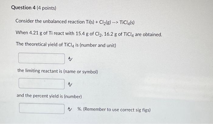 Solved Consider the unbalanced reaction Ti(s)+Cl2( g)→TiCl4( | Chegg.com