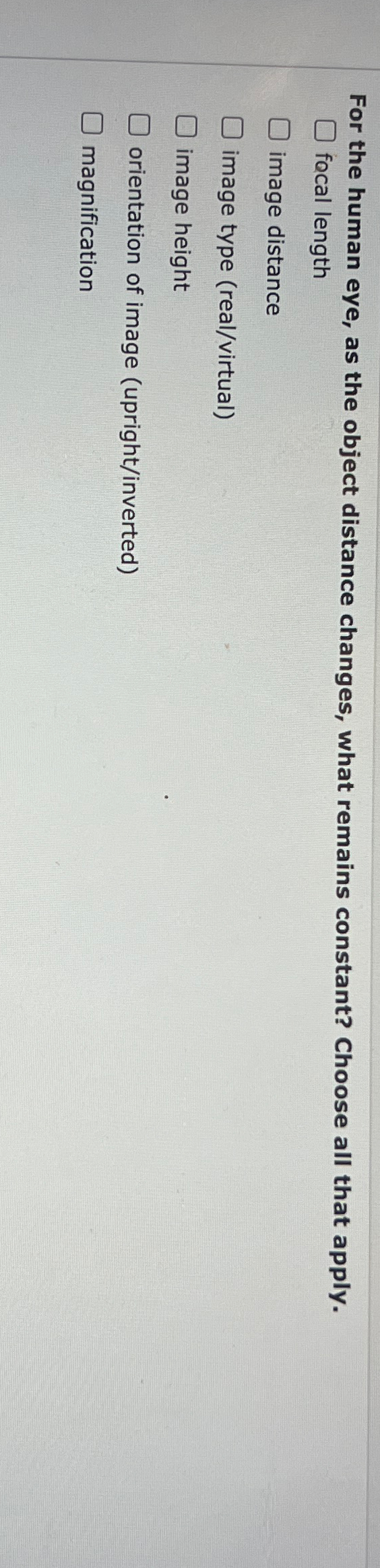 Solved For the human eye, as the object distance changes, | Chegg.com