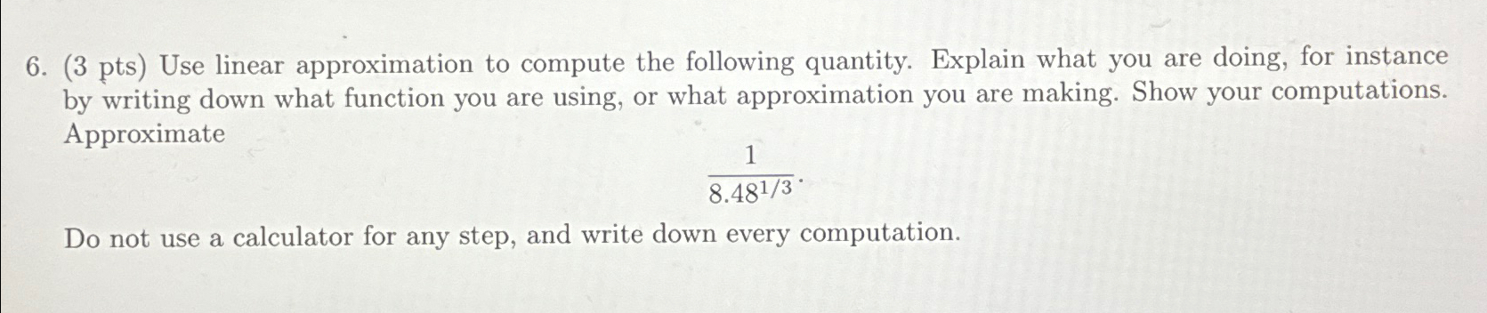 Solved (3 ﻿pts) ﻿Use linear approximation to compute the | Chegg.com