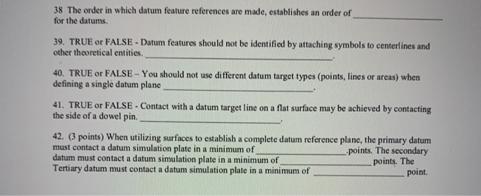Solved 38 The order in which datum feature references are | Chegg.com