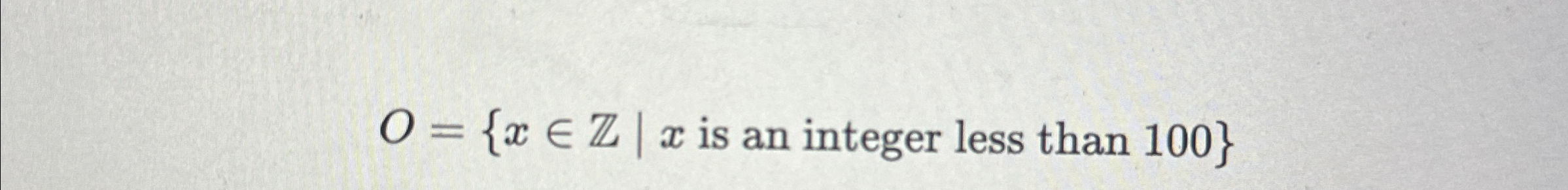 Solved Set of all positive integers less than 100 | Chegg.com