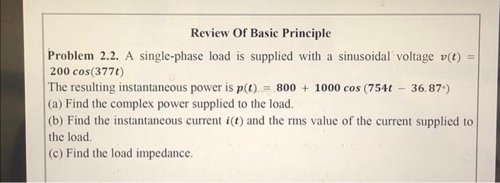 Solved Review Of Basic Principle Problem 2.2. A single-phase | Chegg.com