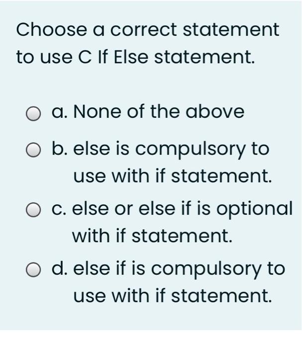 Solved Choose a correct statement to use C If Else | Chegg.com