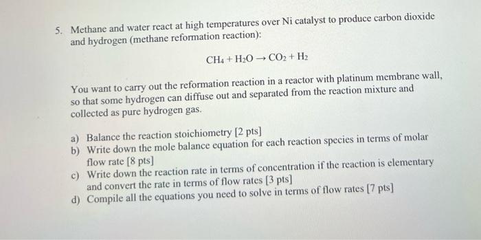 Solved 5. Methane and water react at high temperatures over | Chegg.com