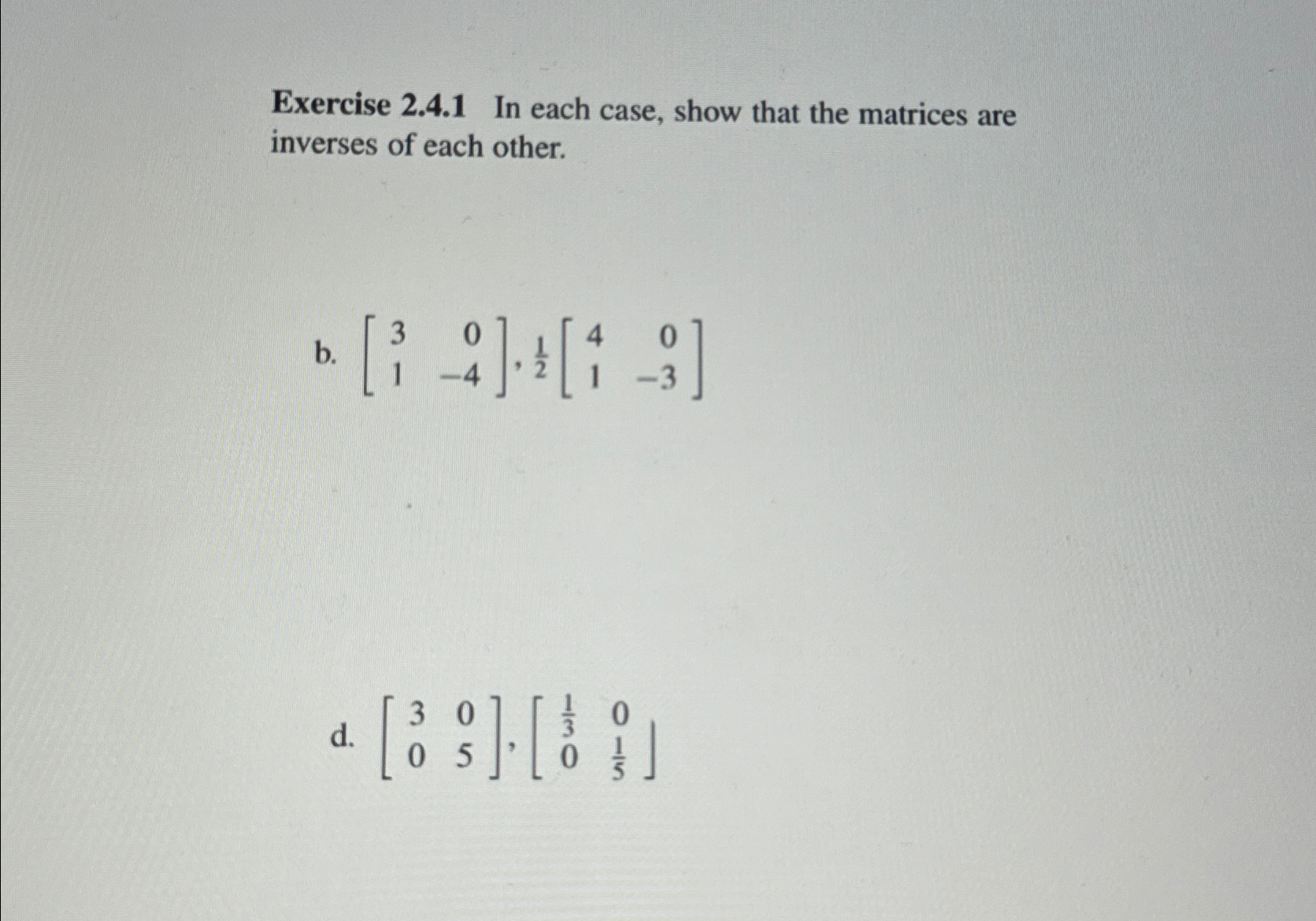 Exercise 2.4.1 ﻿In each case, show that the matrices | Chegg.com
