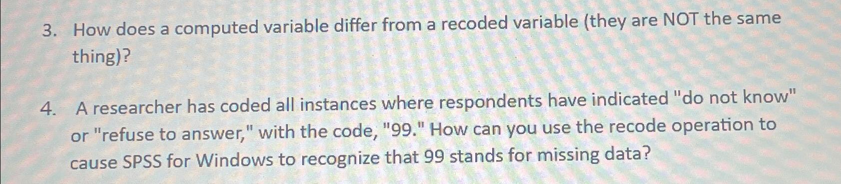 Solved How does a computed variable differ from a recoded | Chegg.com