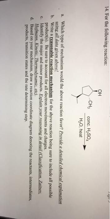 Solved 14. For the following reaction: OH CH3 conc. H2SO4 | Chegg.com