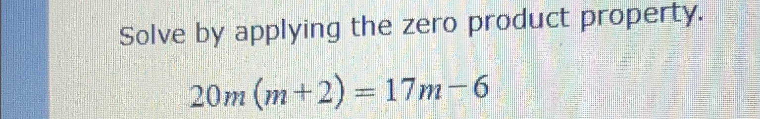 Solved Solve by applying the zero product | Chegg.com