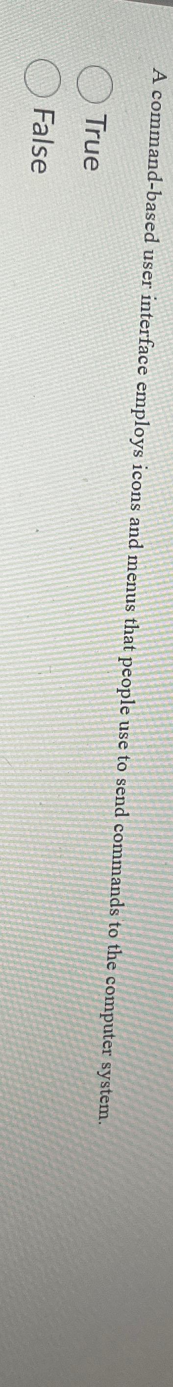 Solved A command-based user interface employs icons and | Chegg.com