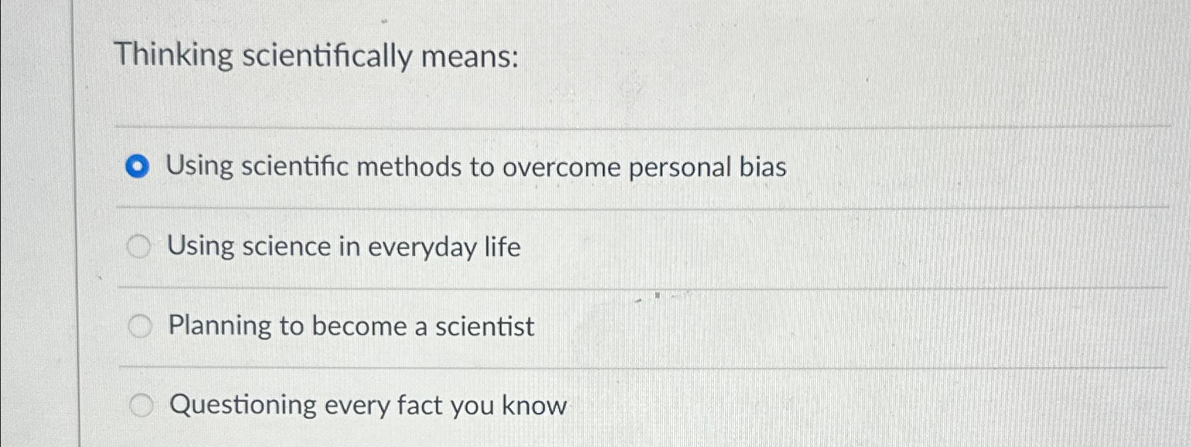 Solved Thinking scientifically means:Using scientific | Chegg.com