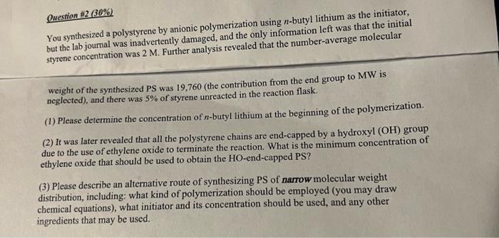 Solved You synthesized a polystyrene by anionic | Chegg.com