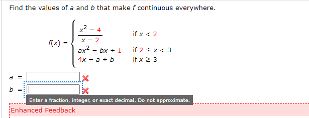 Solved Find the values of a and b ﻿that make f ﻿continuous | Chegg.com