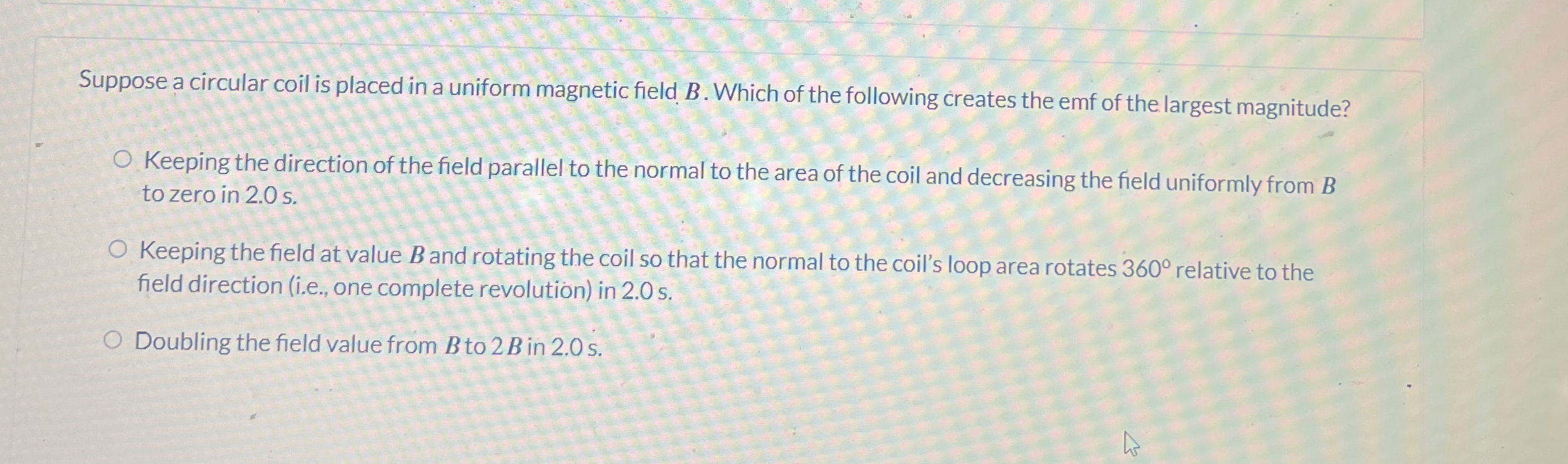 Solved Suppose a circular coil is placed in a uniform | Chegg.com
