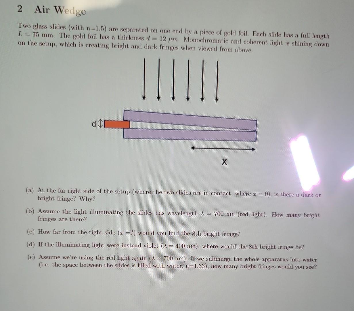 Solved Two glass slides (with n=1.5 ) are separated on one | Chegg.com