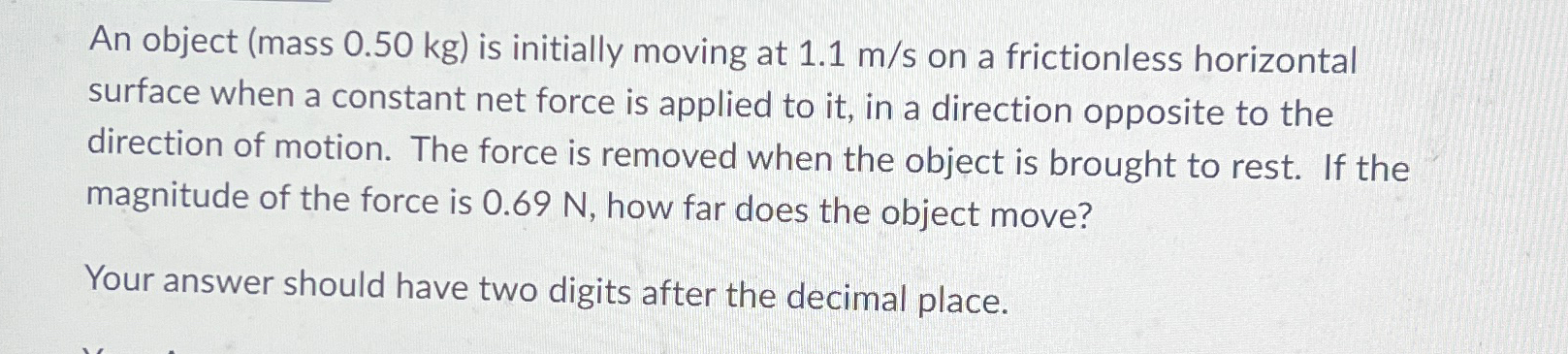 Solved An object (mass 0.50kg ) ﻿is initially moving at | Chegg.com