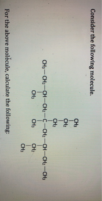 Solved Consider the following molecule. CH3 CH2 CH2 CH3 – | Chegg.com
