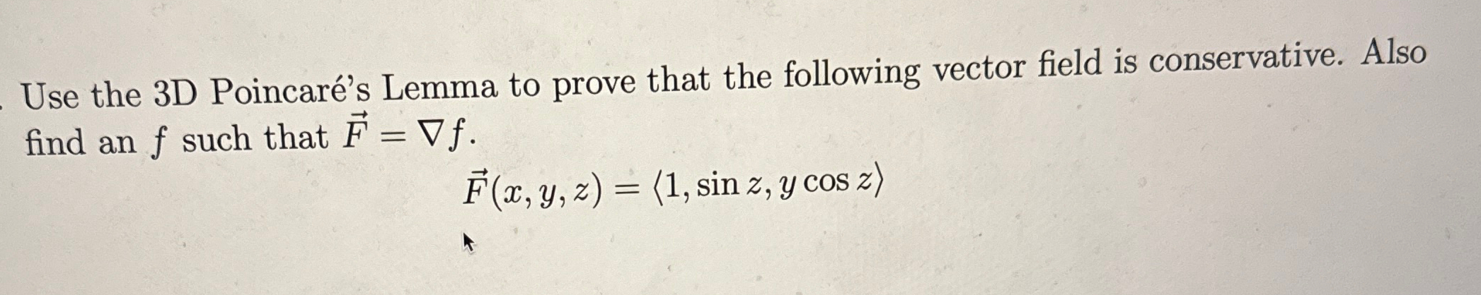 Solved Use the 3D Poincaré's Lemma to prove that the | Chegg.com