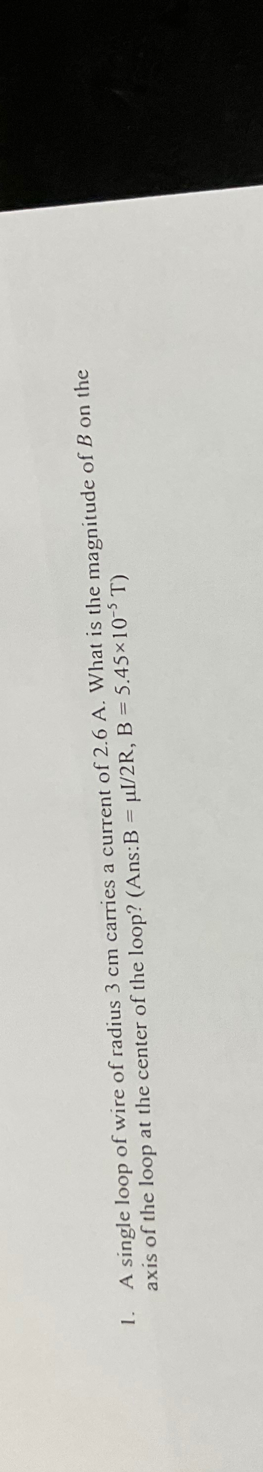Solved A single loop of wire of radius 3cm ﻿carries a | Chegg.com