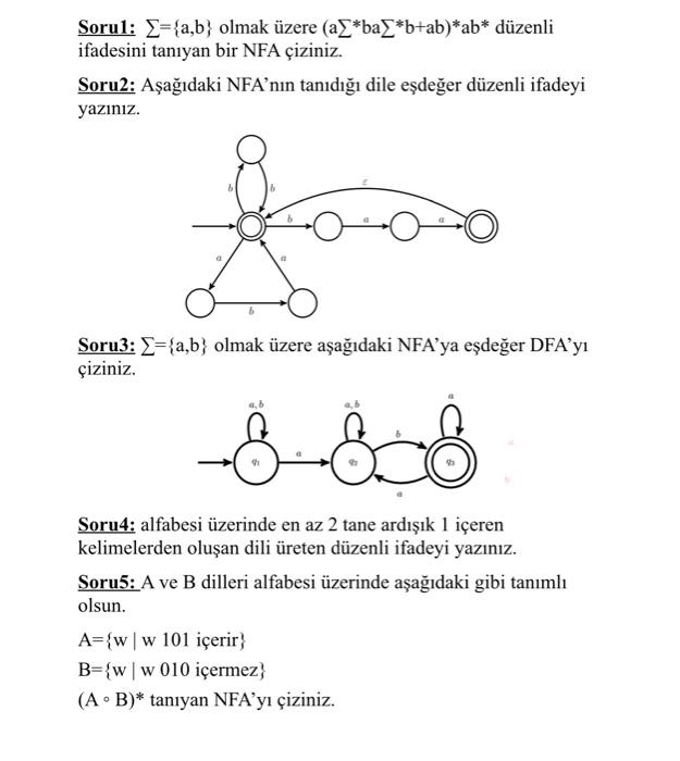 Solved Soru1: ∑={a,b} olmak üzere (aΣ∗ba∗b+ab)∗ab∗ düzenli | Chegg.com