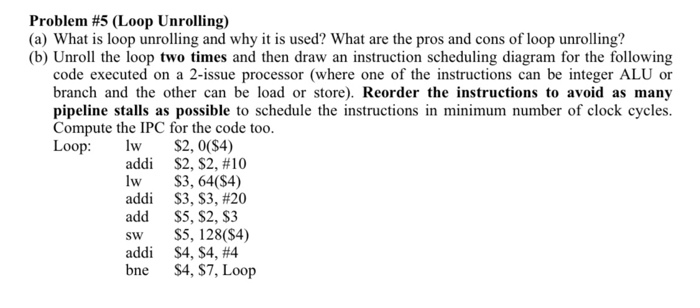 Problem #5 (Loop Unrolling) (a) What is loop | Chegg.com Problem #5 (Loop Unrolling) (a) What is loop | Chegg.com