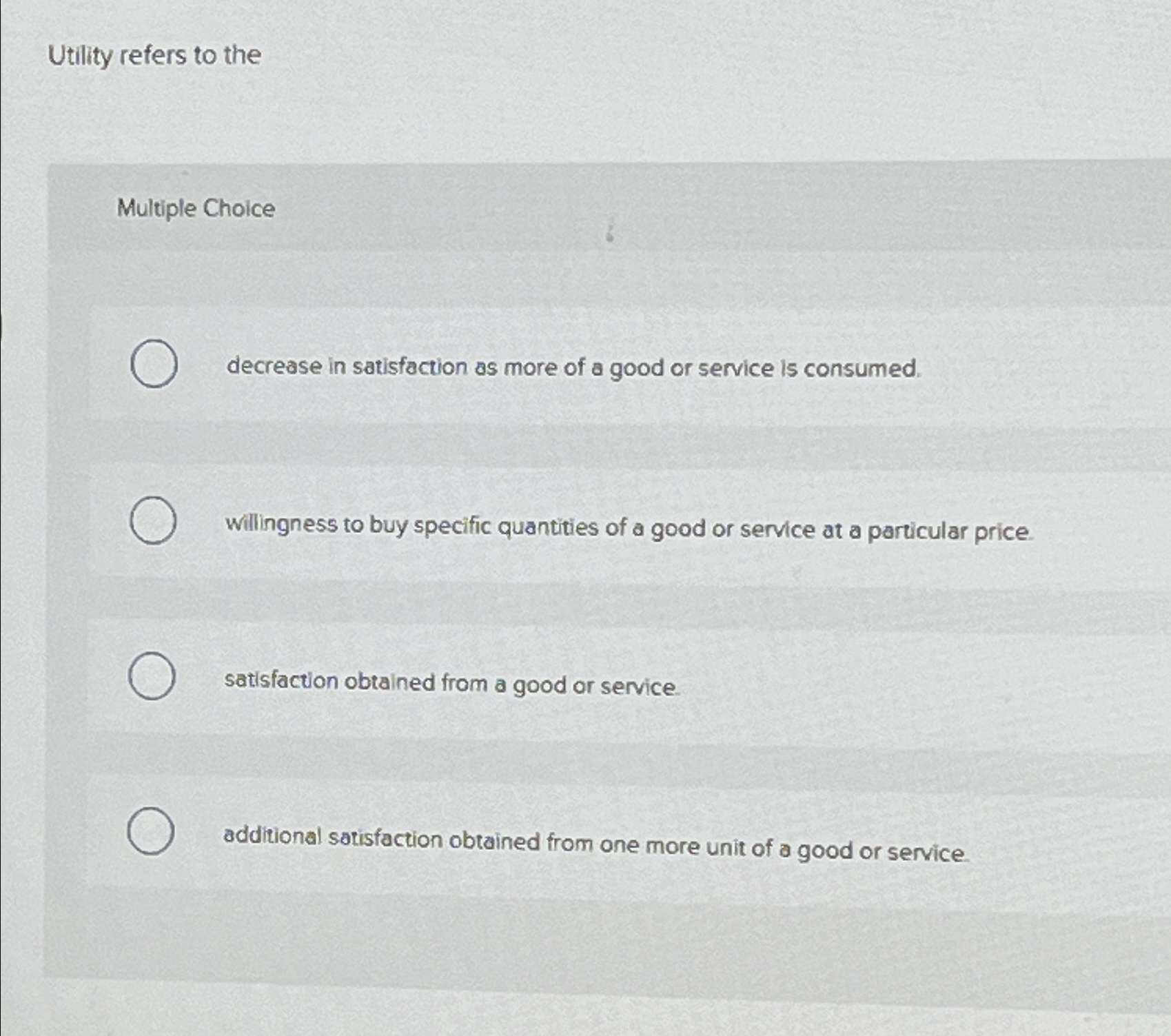 Solved Utility refers to theMultiple Choicedecrease in | Chegg.com