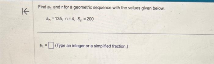 Solved Find a1 and r for a geometric sequence with the | Chegg.com