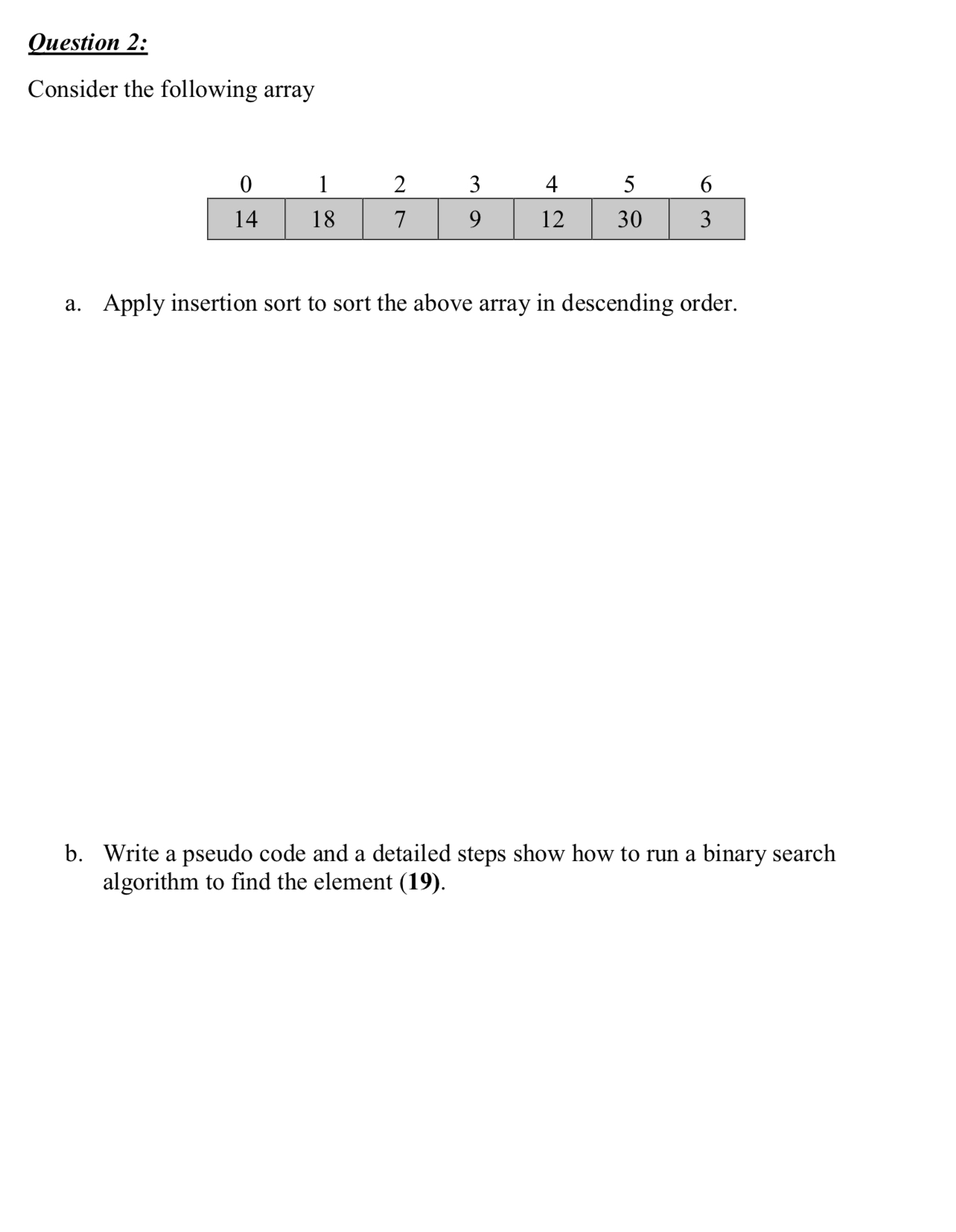 Solved Question 2:Consider the following | Chegg.com