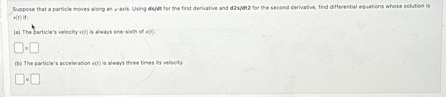 Solved suppose that a particle moves along an s axis using | Chegg.com