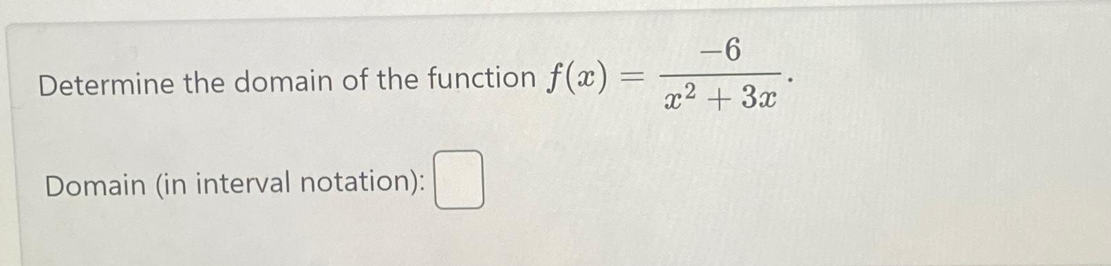 Solved Determine the domain of the function | Chegg.com