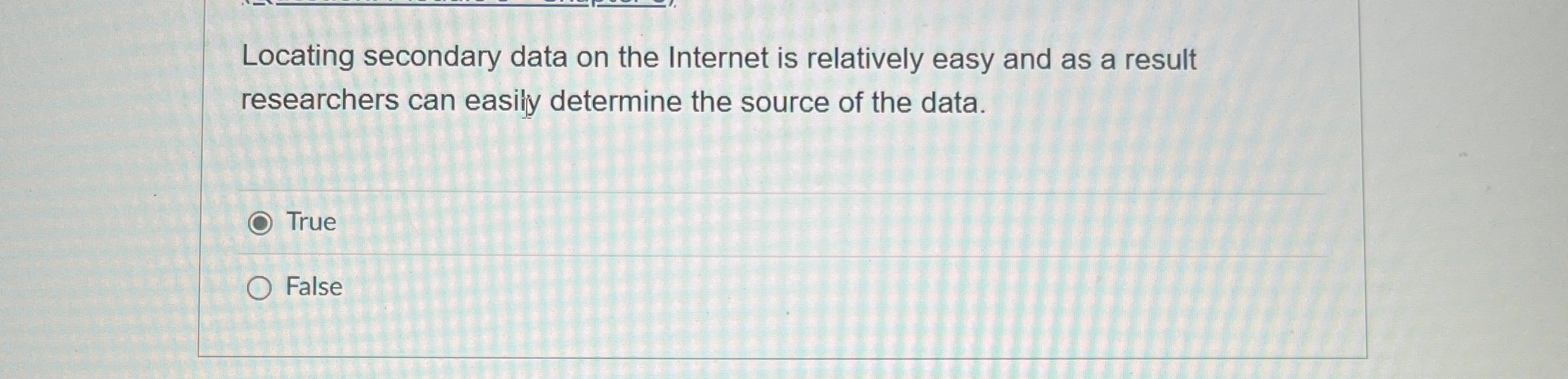 Solved Locating secondary data on the Internet is relatively | Chegg.com