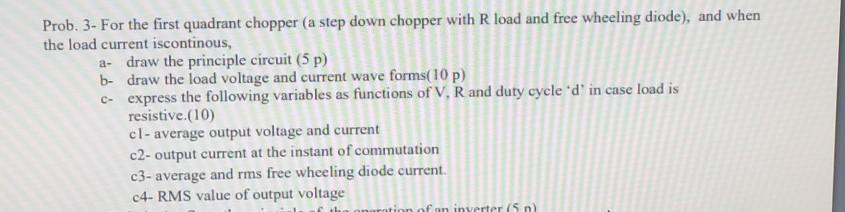 Solved Prob. 3- For the first quadrant chopper (a step down | Chegg.com