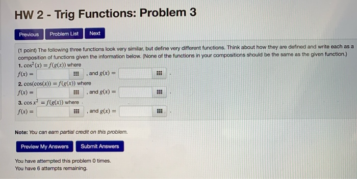 Solved HW 2 - Trig Functions: Problem 3 Previous Problem | Chegg.com Solved HW 2 - Trig Functions: Problem 3 Previous Problem | Chegg.com