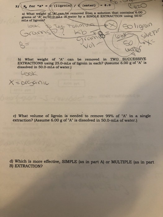 Solved 3) K, for "A" - C (ligroin) / (water) - 8.0 a) What | Chegg.com