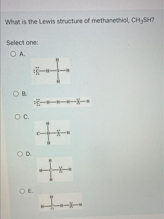 Solved What is the Lewis structure of methanethiol, CH3SH? | Chegg.com