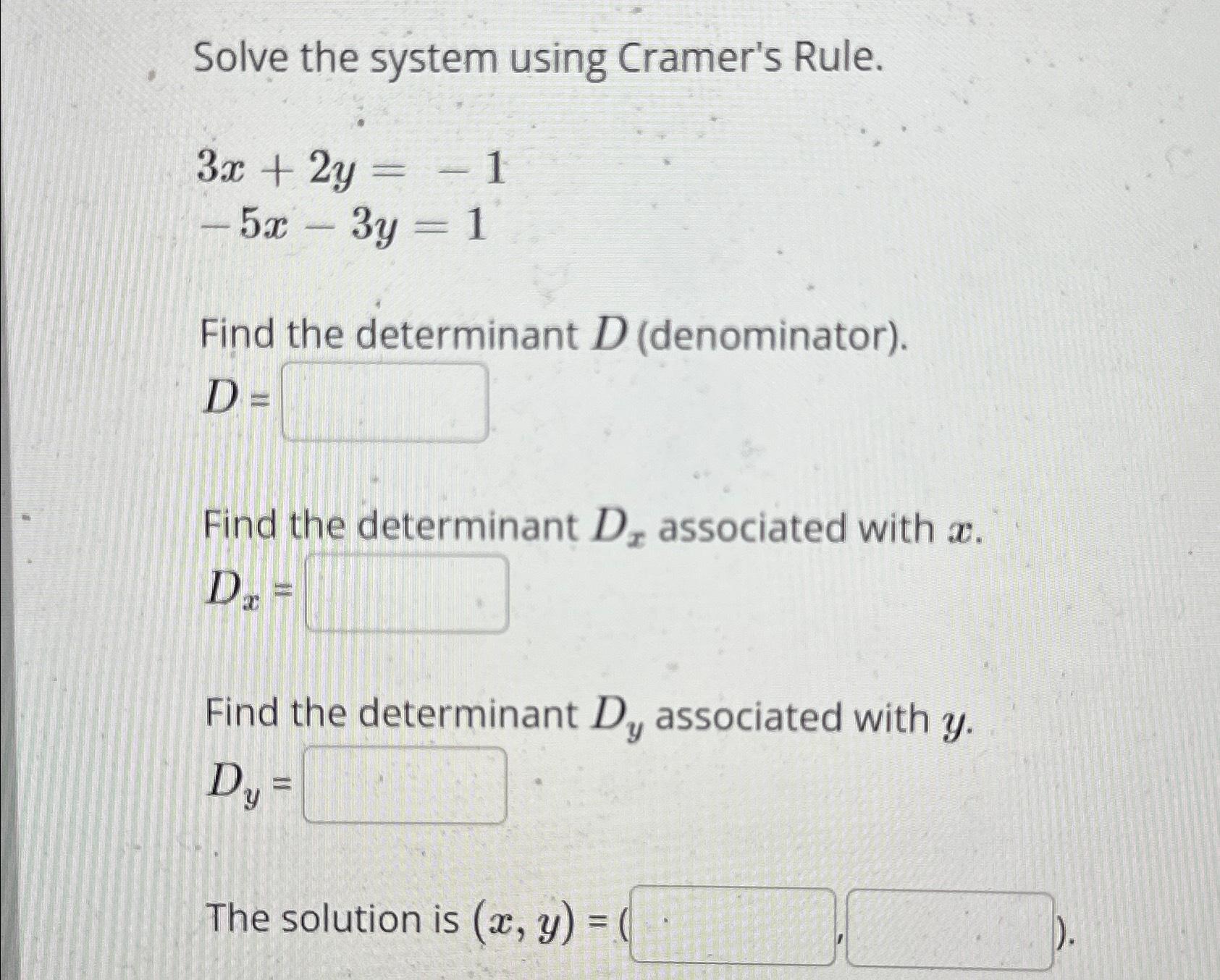 Solved Solve the system using Cramer's | Chegg.com