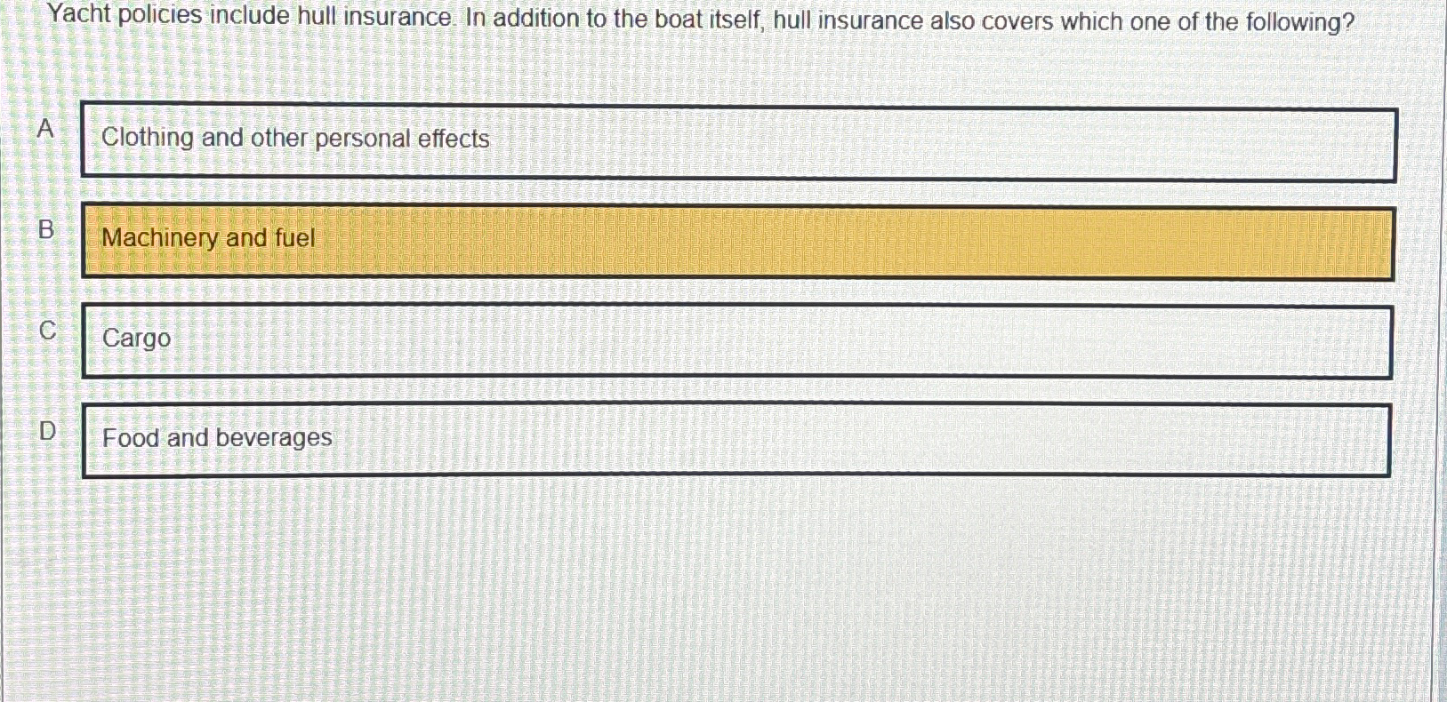 Solved Yacht policies include hull insurance. In addition to | Chegg.com