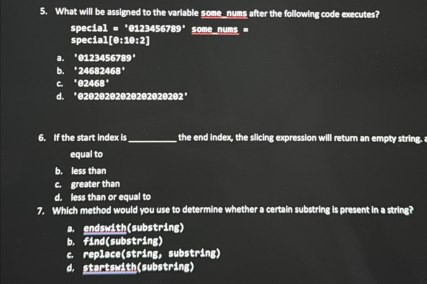 Solved What will be assigned to the variable some nums after | Chegg.com