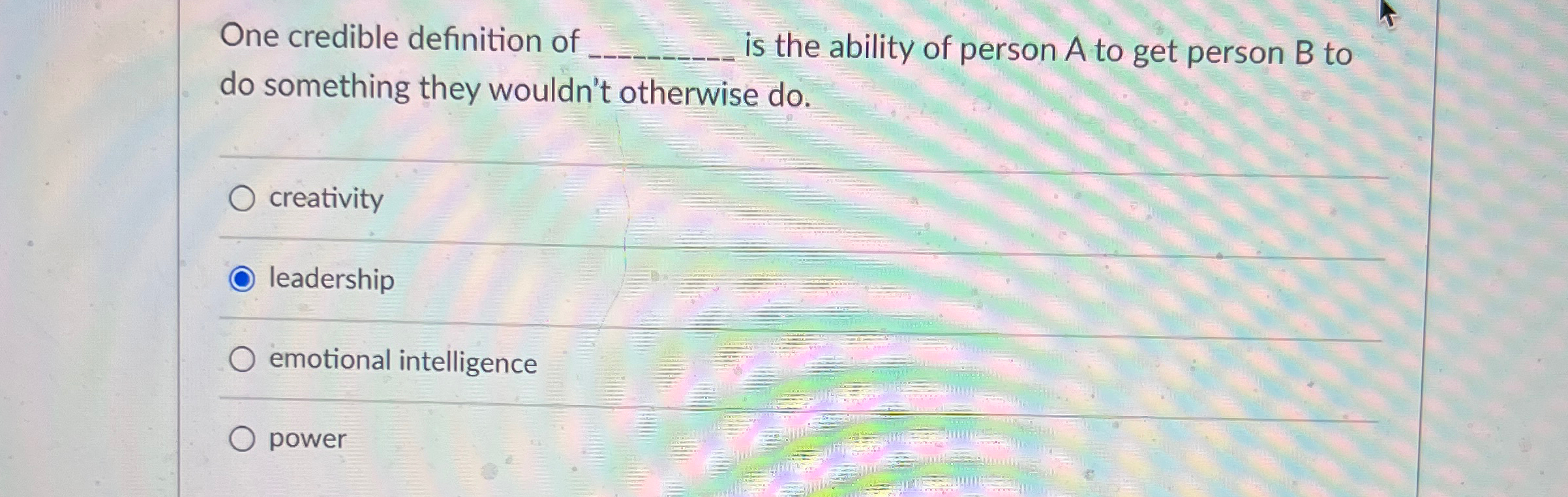 Solved One credible definition of q, ﻿is the ability of | Chegg.com