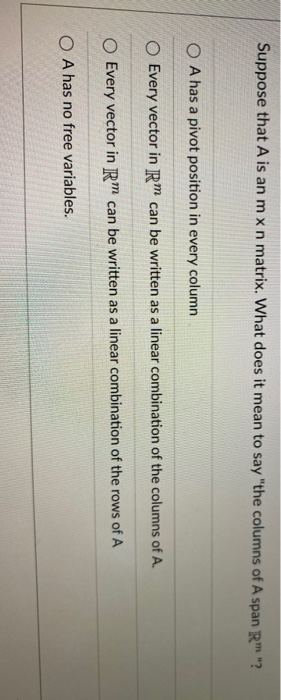 Solved Suppose that A is an mxn matrix. What does it mean to | Chegg.com