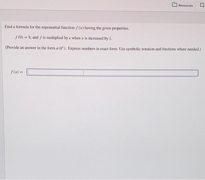Solved Resources Find a formula for the exponential function | Chegg.com