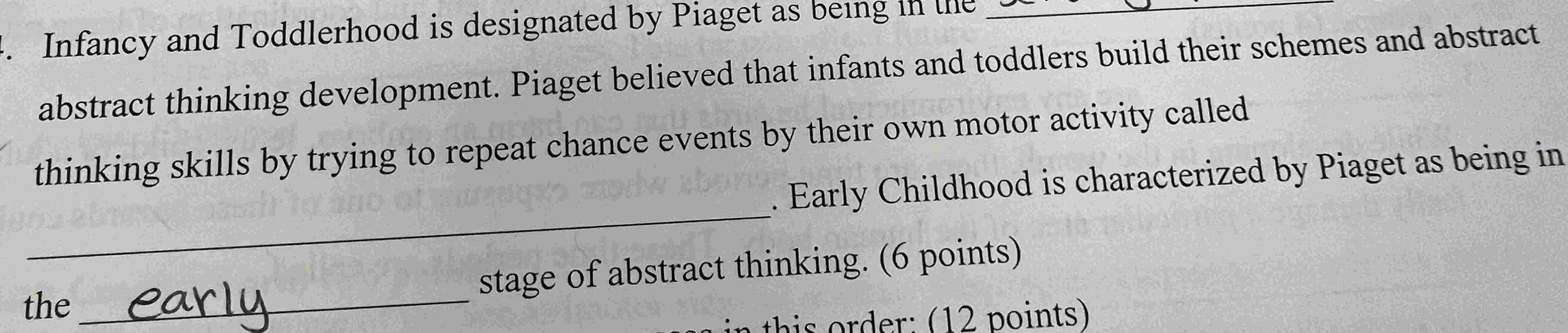 Solved Infancy and Toddlerhood is designated by Piaget as | Chegg.com