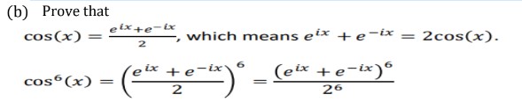 Solved (b) ﻿Prove thatcos(x)=eix+e-ix2, ﻿which means | Chegg.com