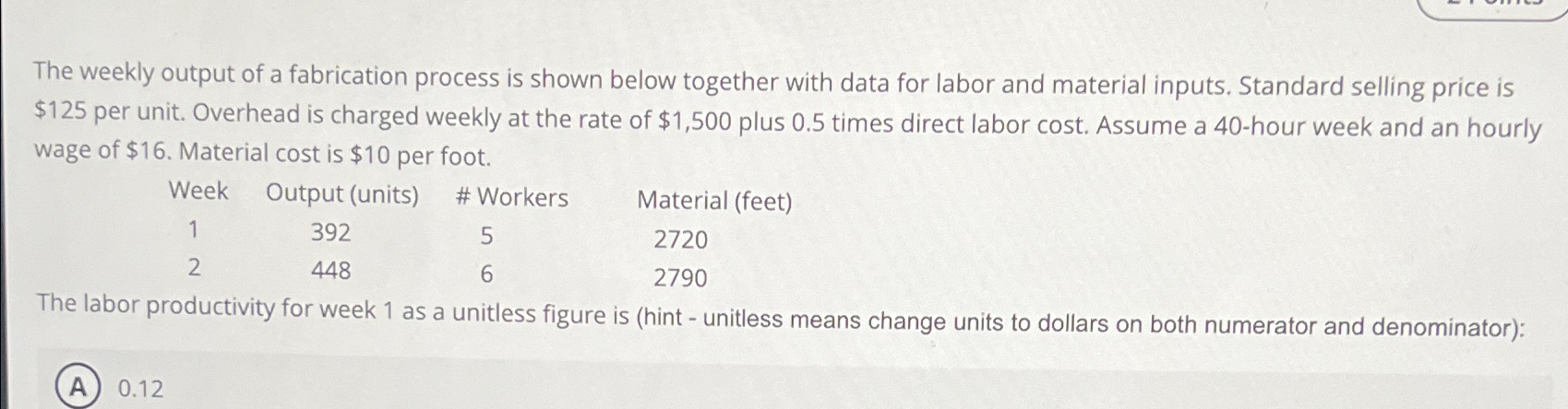 Solved Steps for The weekly output of a fabrication process | Chegg.com
