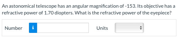 Solved An astonomical telescope has an angular magnification | Chegg.com