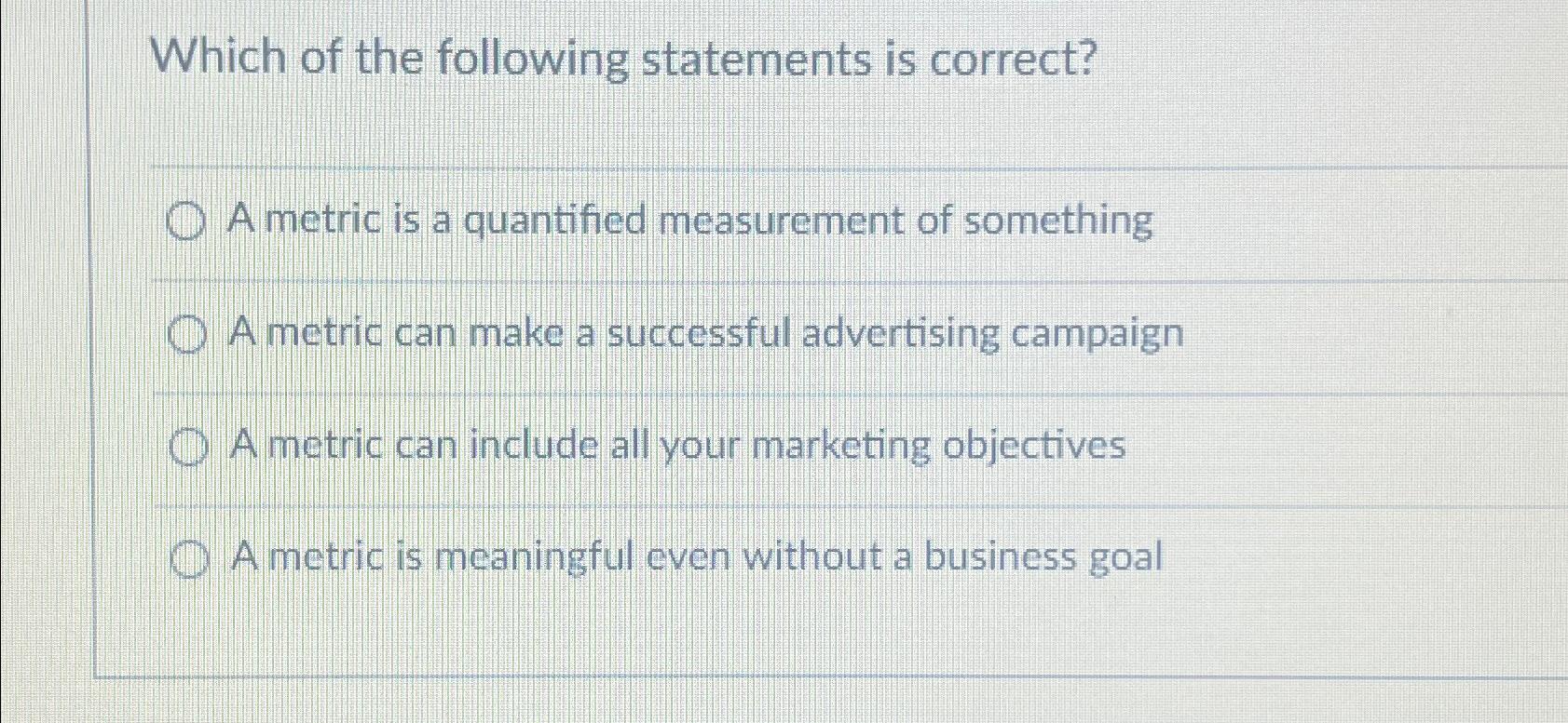 Solved Which of the following statements is correct?A metric | Chegg.com