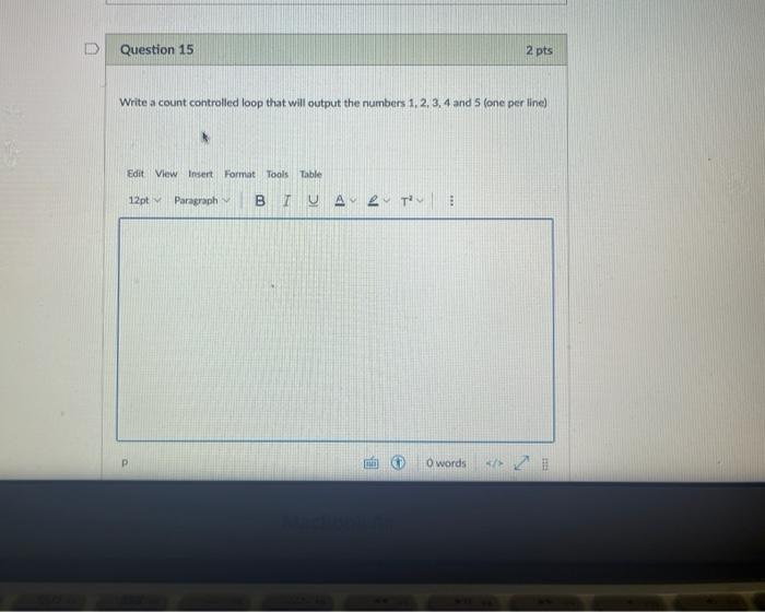 Solved D Question 15 2 pts Write a count controlled loop | Chegg.com