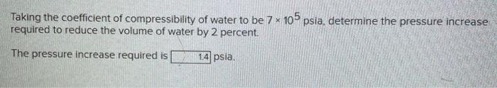 Solved Taking the coefficient of compressibility of water to | Chegg.com