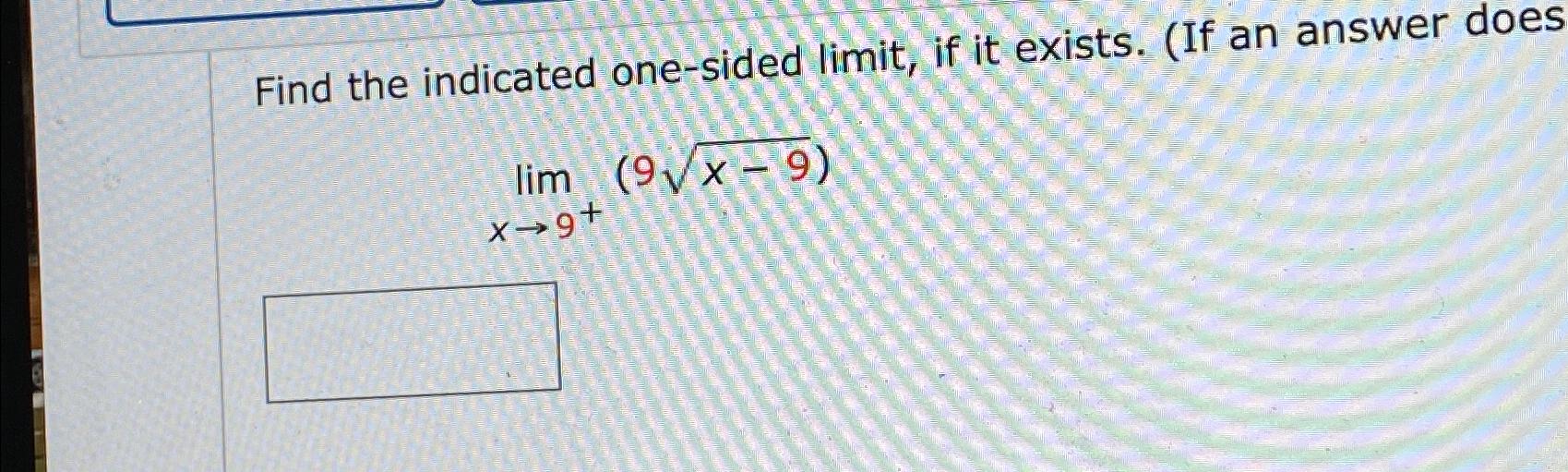 Solved Find the indicated one-sided limit, ﻿if it exists. | Chegg.com